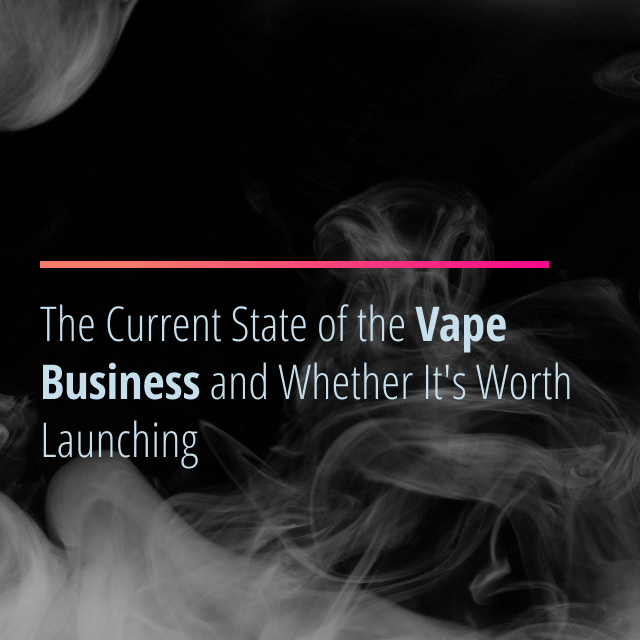 What business opportunities there are in the vape industry | by YUGO ...