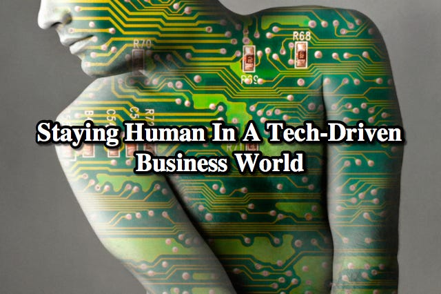 Staying Human In A Tech-Driven Business World | by Rob Peters | Medium