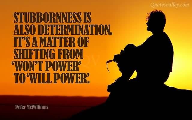 The Power of Stubborness!. I am a Woman | by Patricia P N | Medium