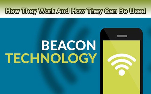 Beacon Technology — Just How They Function And How They Can Be Utilized ...