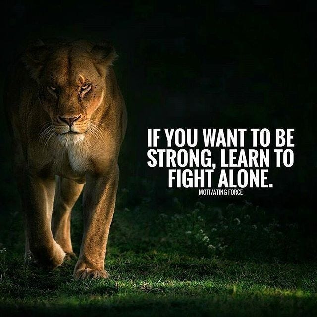 Some Wars You Have To Fight Alone | by Artistic writer | Medium