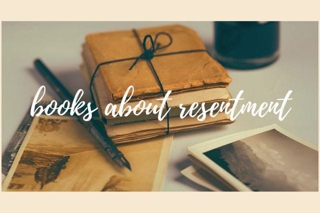 Top 8 Best Books About Resentment To Read In 2023 | by Patrick John ...