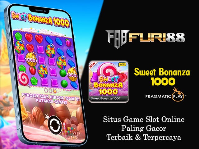 Furi88 : Sweet Bonanza 1000 Game Slot terbaik hari ini. jamin wede ...