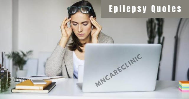Exploring Epilepsy Through Quotes: Insights and Inspiration | by mazhar ...