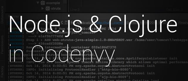 Node.js & Clojure in Codenvy | by Tyler Jewell | Codenvy Blog