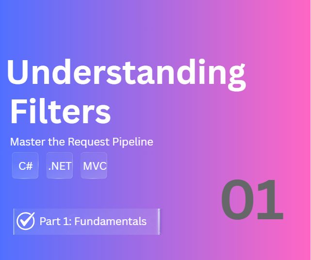 Understanding Filters in ASP.NET Core: A Comprehensive Guide — Part 1 ...