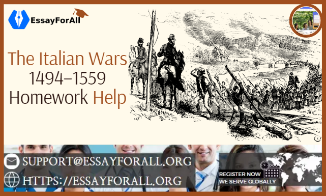 The Italian Wars 1494–1559 Homework Help: Essay For All | by Essay For ...