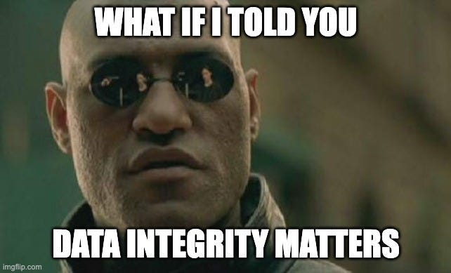 Data Integrity/Quality: Ain’t Nobody Got Time for that | by Tomas ...