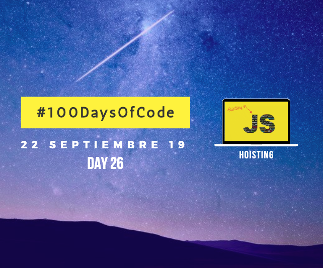 #100DaysOfCode _ #Day26. Hoisting | by Jose Luis Aguilar | Medium