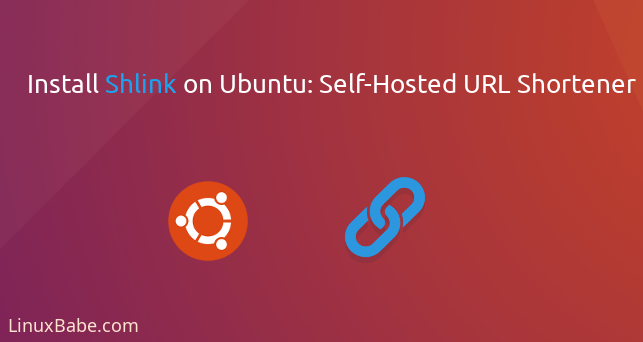How to Install Shlink URL Shortener on Ubuntu 20.04 Server | by LinuxBabe | Medium