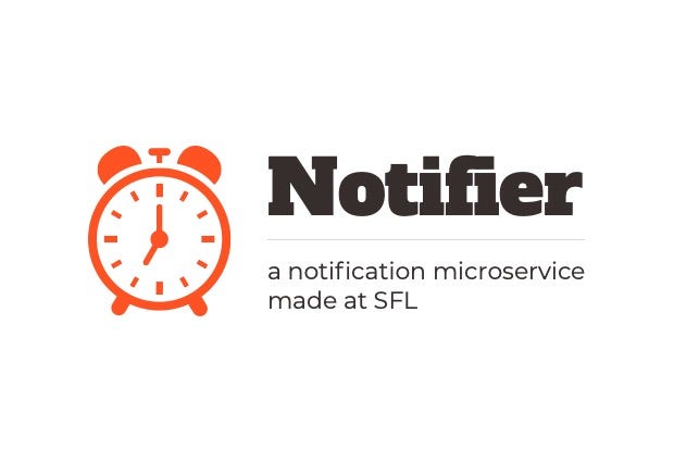 Notifier by SFL. Notifier is an open-source notification… | by Yervand ...