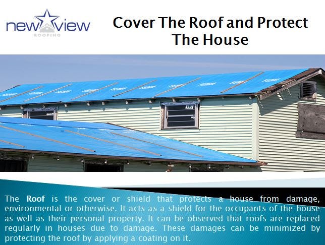 Cover The Roof and Protect The House | by newviewroofing | Medium