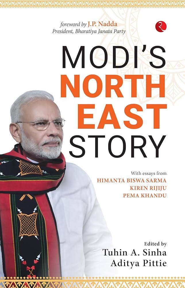 BOOK REVIEW: Modi’s Northeast Story (2024) | by Karthik Govil | Aug ...