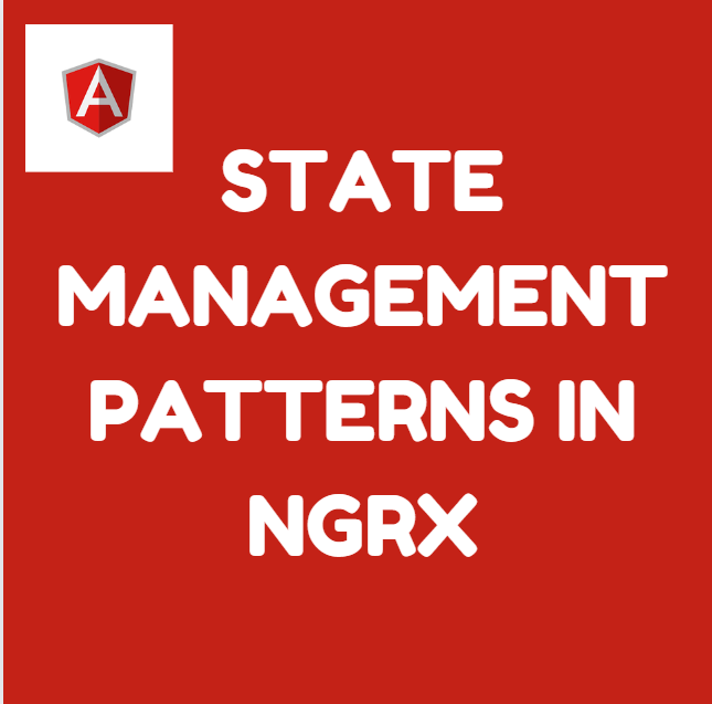 State Management Patterns in NgRx | by Sarani Peiris | Medium