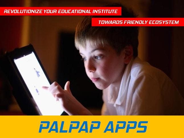 PALPAP APPS. REVOLUTIONIZE YOUR EDUCATIONAL… | by P Senthil Kumar | Medium