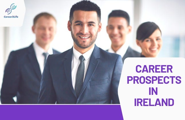 Career prospects in Ireland | Study in Ireland | Medium