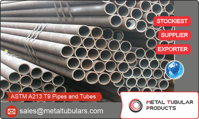 ASTM A213 T9 Tubes Stockiest and Supplier - Metaltubulars - Medium