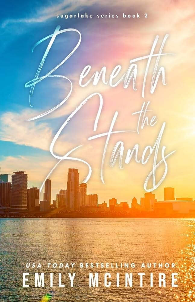 📚⭐Under the Covers #3- Beneath the Stands by Emily McIntire📚⭐ | by Kiss & Tell | Jul, 2025 | Medium