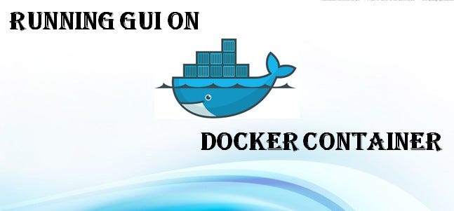 Launching A GUI Software On Docker Container | by Jayesh Kumar | Medium