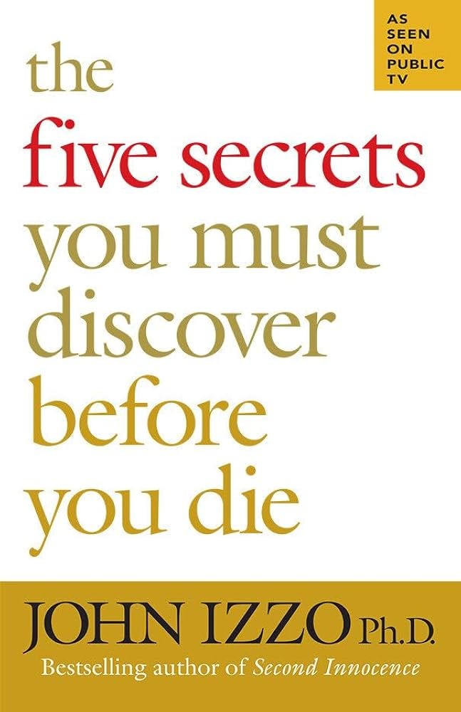Book’s Review : The Five Secrets by John Izzo Ph.D. | by Sri Wahyuni ...
