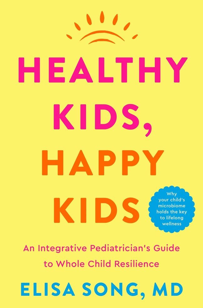 Healthy Kids, Happy Kids: An Integrative Pediatrician’s Guide to Whole ...