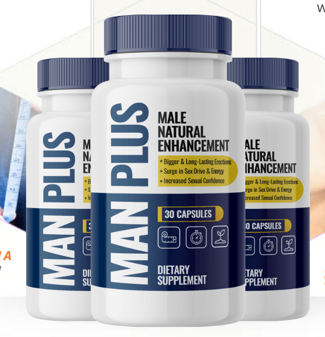 Man Plus Male Enhancement Reviews, Working, Benefits & Price? | by ...