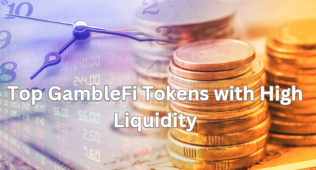 Top GambleFi Tokens with High Liquidity | Medium