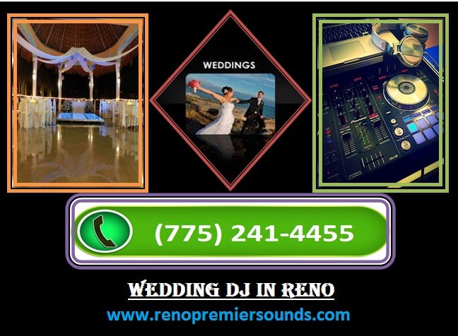 Not Sure How To Choose The Best Wedding DJ? | by Reno Premier Sounds ...
