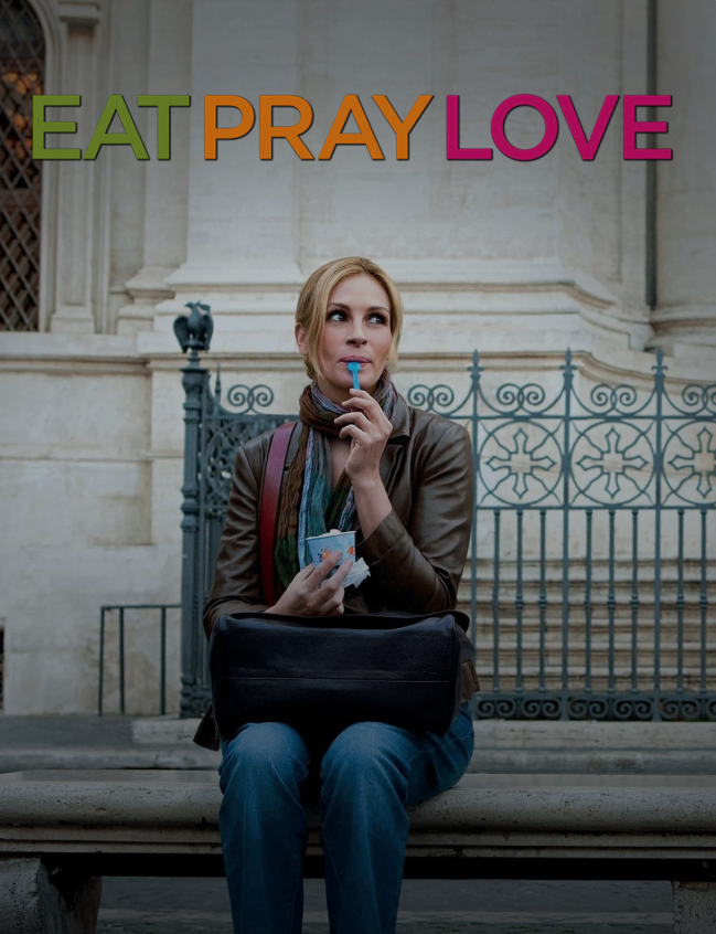 Eat, Pray, Love: The Ultimate Guide to Rediscovering Yourself | by ...
