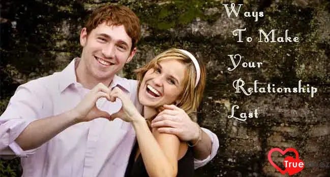 Ways To Make Your Relationship Last | by True Lovez | Jul, 2024 | Medium