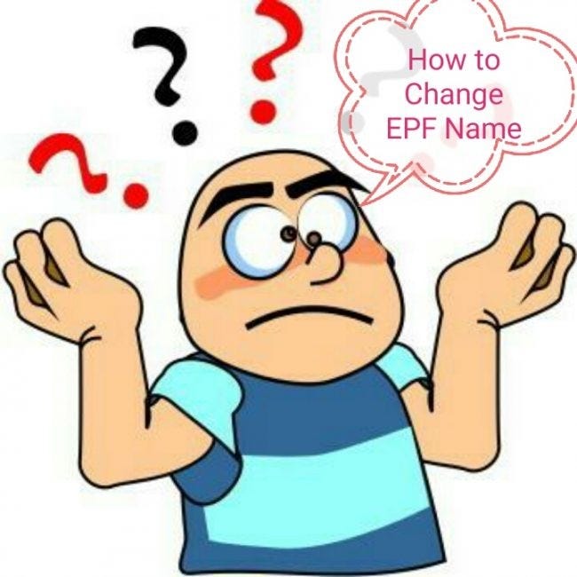 How To Change EPF Name- Form & Complete Process | by Ask Queries | Medium