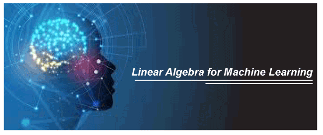 Linear Algebra for Machine Learning | by Mahima Khanna | Medium