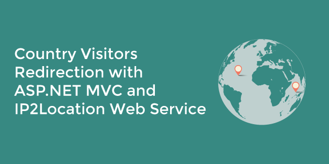 Country visitors redirection with ASP.NET MVC and IP2Location Web Service | by IP2Location | Medium