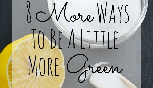 8 Easy Ways to be a Little More Green | by Jennifer Ostroski | Medium