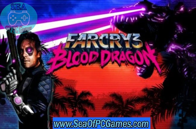 Far Cry 3 Blood Dragon PC Game Free Download - Software Free - Medium