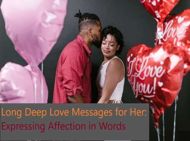 Long, Deep Love Messages for Her: Expressing Affection in Words | by ...