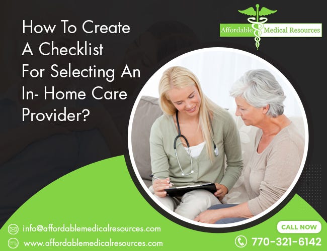 How to Create a Checklist for Selecting an In-home Care Provider ...