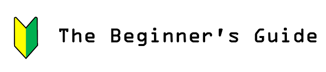 The Beginner’s Guide