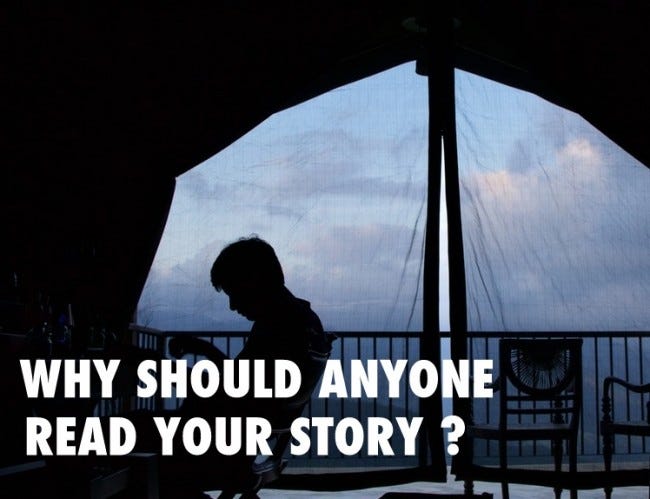 Why Should Anyone Read Your Story? | by The Write Practice | Medium