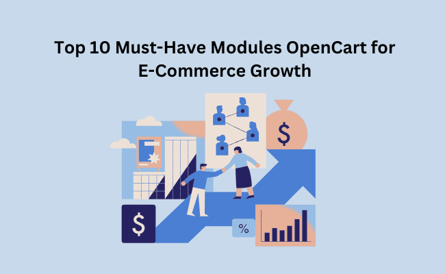 Top 10 Must-Have Modules OpenCart for E-Commerce Growth | by Aiswarya ...