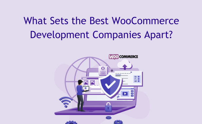 What Sets the Best WooCommerce Development Companies Apart? | by ...