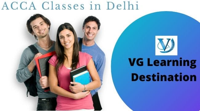 ACCA Certification — Best ACCA Training Institute in Delhi | by vglearning destination | Medium
