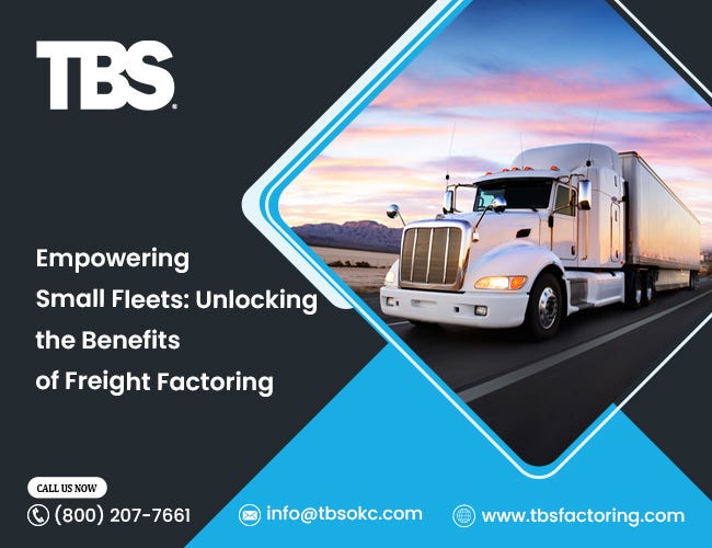 Empowering Small Fleets: Unlocking the Benefits of Freight Factoring ...