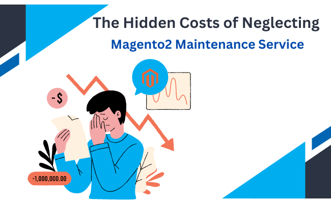 The Hidden Costs of Neglecting Magento2 Maintenance Service | by ...
