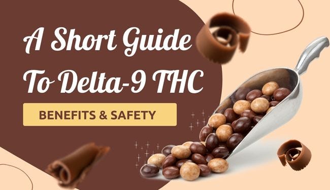 A Short Guide To Delta-9 THC — Benefits & Safety Concerns | by Tracy ...