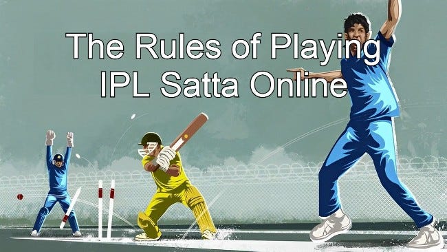 The Rules of Playing IPL Satta Online | by vegas 11 | Medium