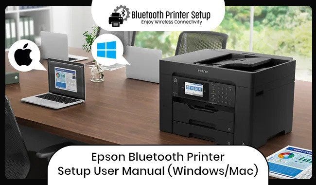Epson Bluetooth Printer Setup on Windows and Mac | by Bluetooth Printer ...