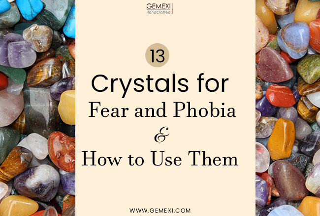 13 Crystals For Fear & Phobia And How To Use Them - Amara bruno - Medium