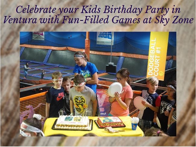 Celebrate your Kids Birthday Party in Ventura with Fun-Filled Games at ...
