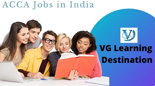 Jobs in India — ACCA Careers — VG Learning Destination | by vglearning destination | Medium